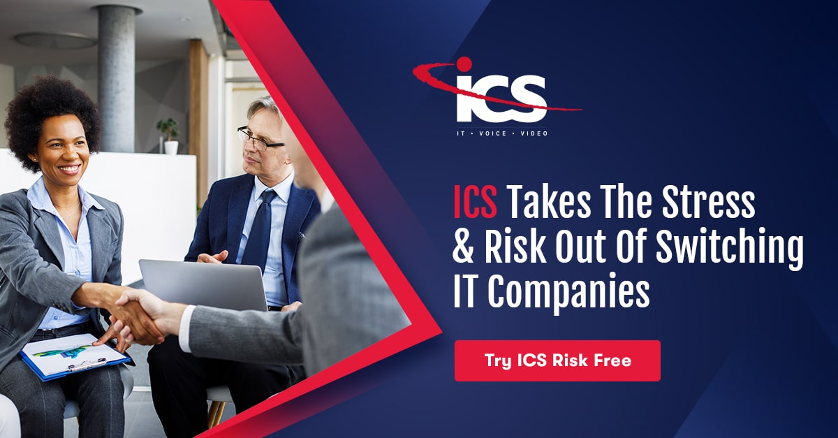 ICS Takes The Stress & Risk Out Of Switching IT Companies – ICS